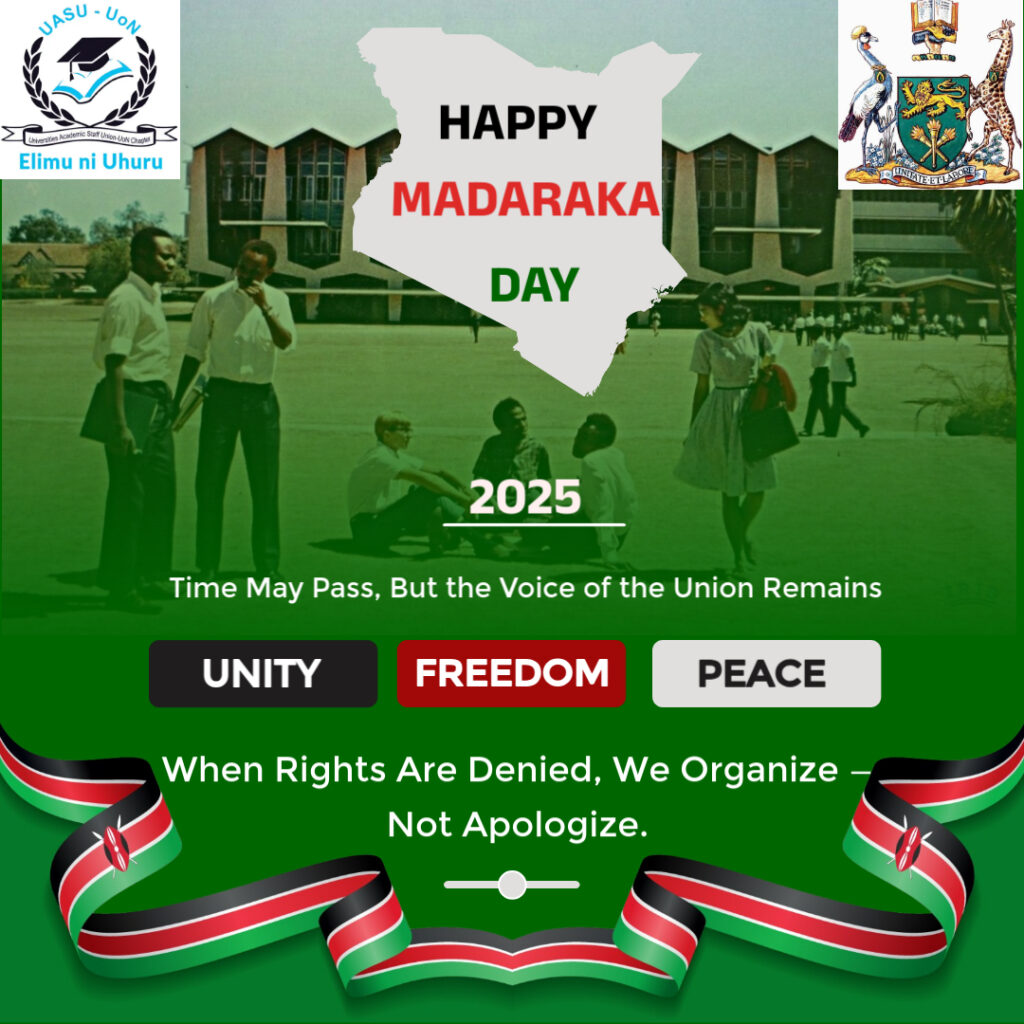 Madaraka was claimed — but as UASU we still defend its meaning. | UASU ...